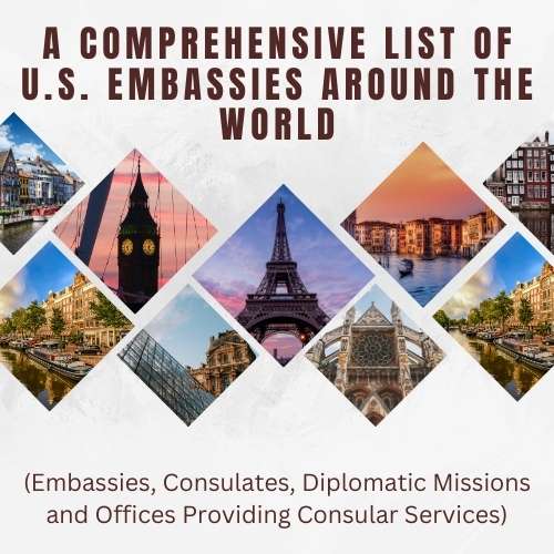 A Comprehensive List of U.S. Embassies Around the World